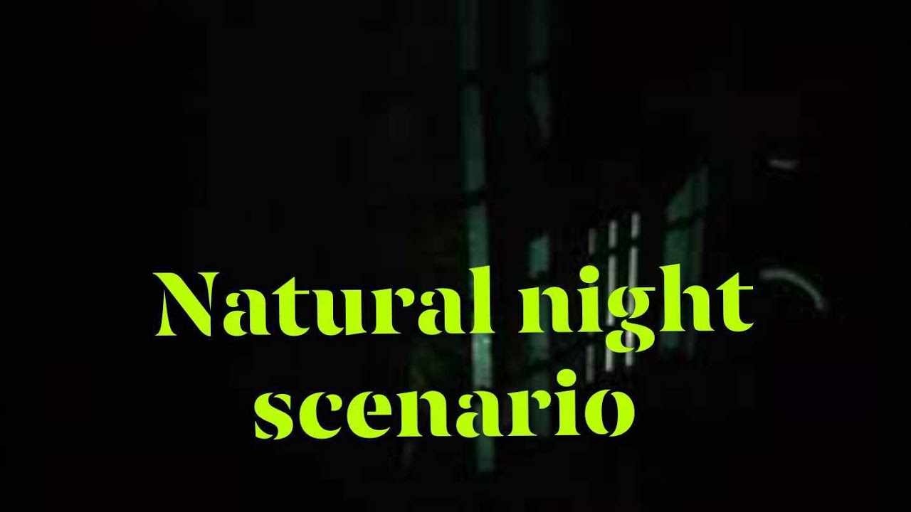 Natural night scenario - YouTube