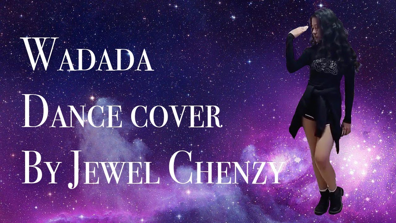 "Wadada" Dance Cover By Jewel Chenzy (Malaysia) - YouTube