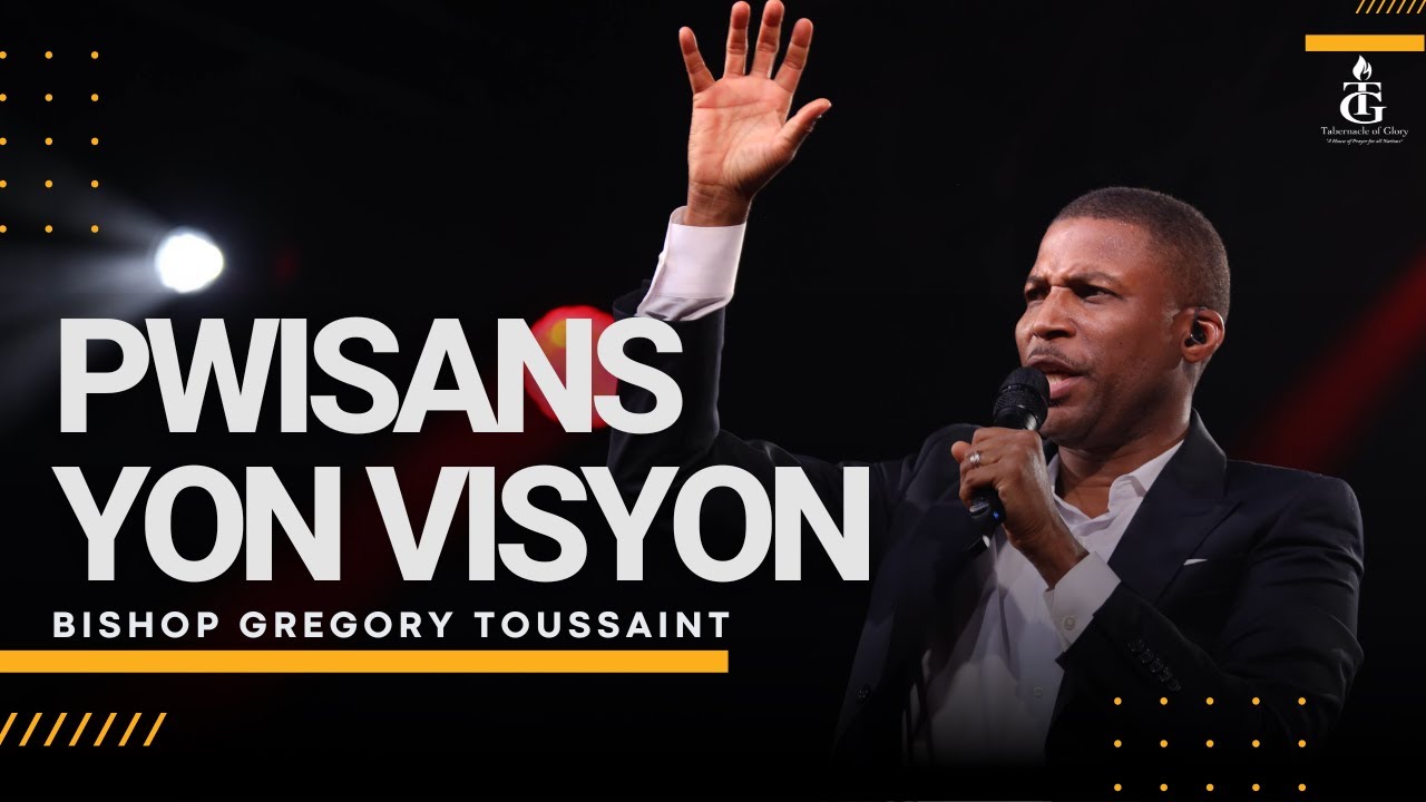 Pwisans Yon Vizyon l Bishop Gregory Toussaint | Shekinah.fm - YouTube