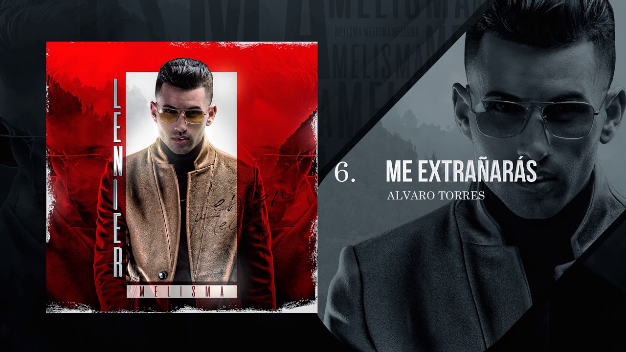 Lenier & Alvaro Torre - Me Extrañaras (Album Melisma) - YouTube