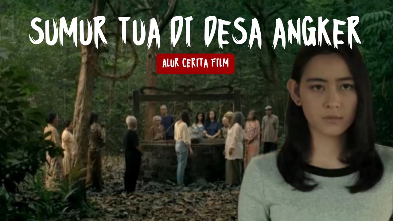 Sumur Tua di Desa Angker | Alur Cerita Film - YouTube