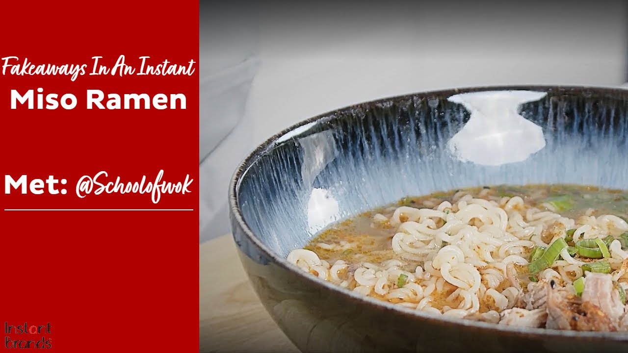 In An Instant Part 2 - Spicy Miso Ramen Met @SchoolofWok | Instant ...