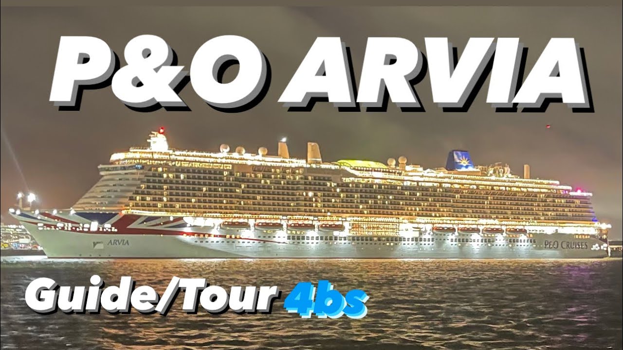 P&O ARVIA, FULL GUIDE, TOUR #arvia - YouTube