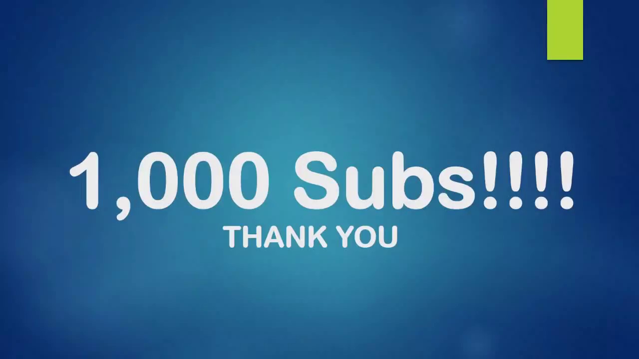 1,000 subs - YouTube