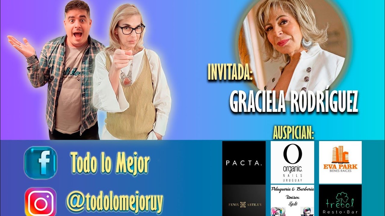 Todo Lo Mejor 16 Invitada Graciela Rodríguez Actriz Uruguaya