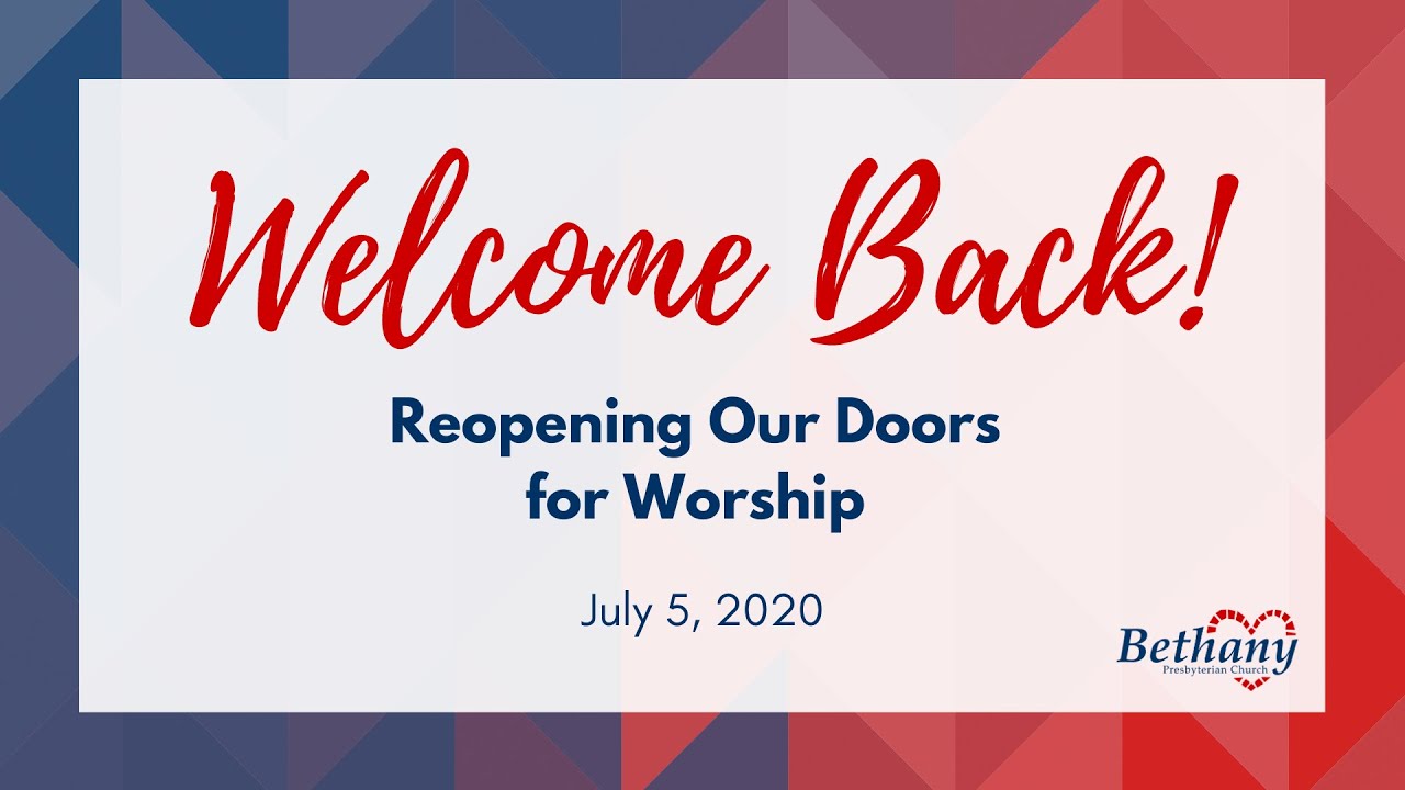 Welcome Back: Reopening Our Doors for Worship - YouTube