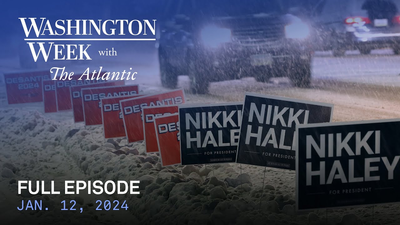 Washington Week with The Atlantic full episode, 1/12/24 - YouTube