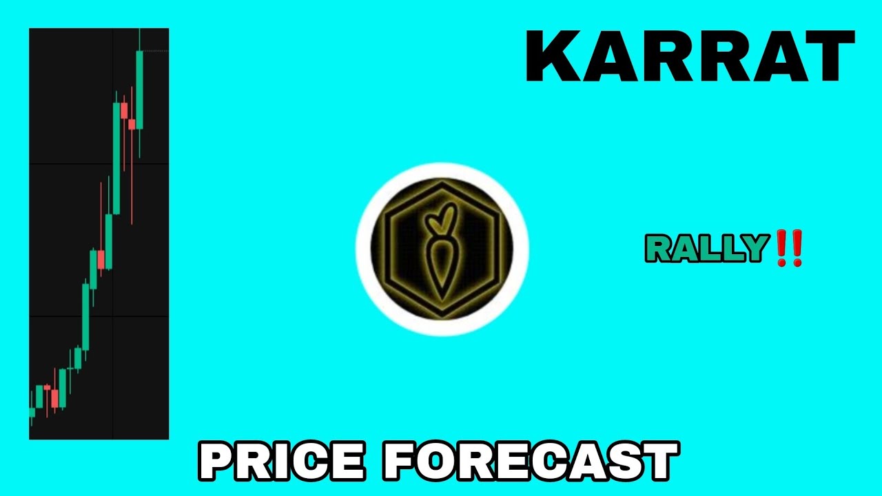 KARRAT COIN RALLY POSSIBLE IN 2024‼️ KARRAT PRICE FORECAST‼️ KARRAT ...