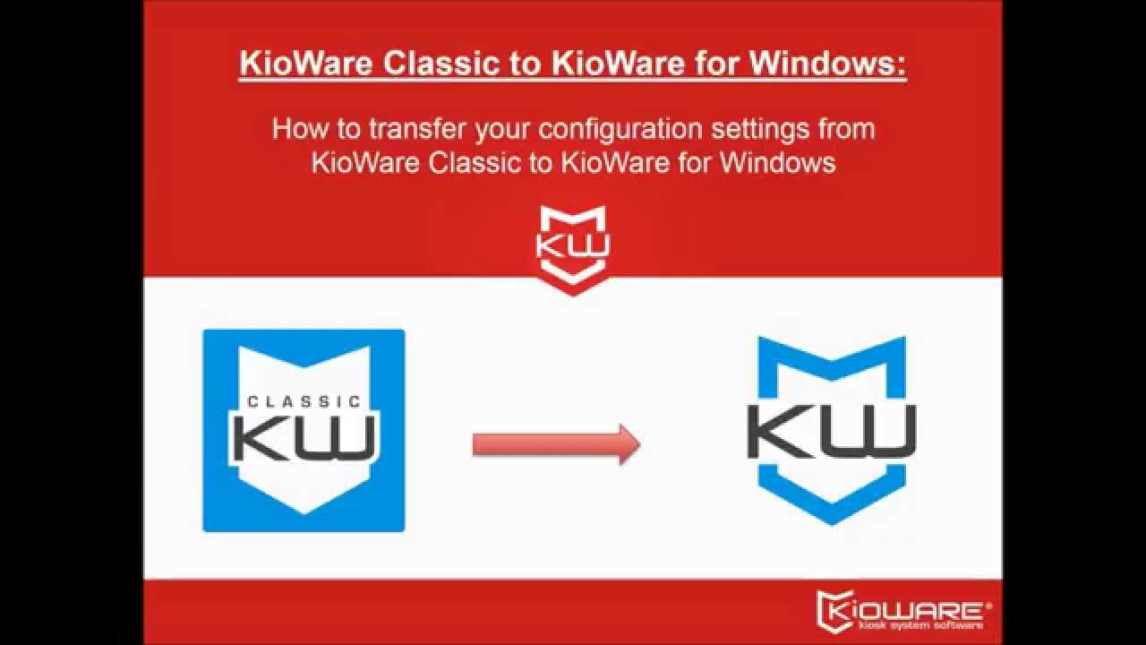 KioWare Classic Settings Import tool - YouTube