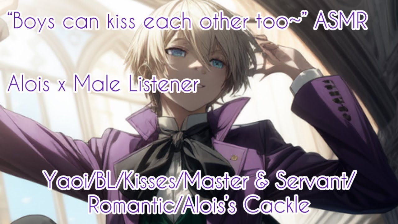 “Boys can kiss each other too~” ASMR (Alois x Male Listener) - YouTube