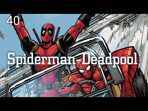 Spiderman-Deadpool #40 l Matrix chapter finale l ComicBook Universe ...