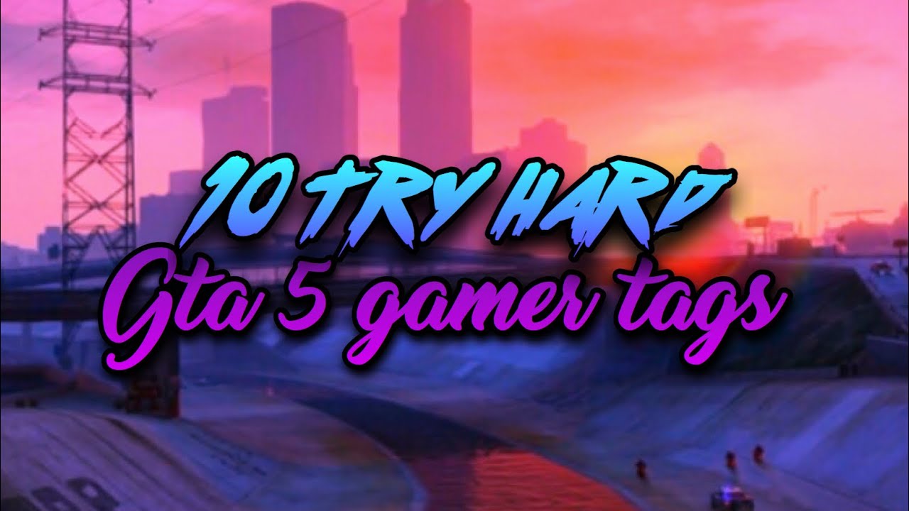 10 *FREE* Tryhard/Sweaty GTA 5 Gamer tag IDEAS! - YouTube