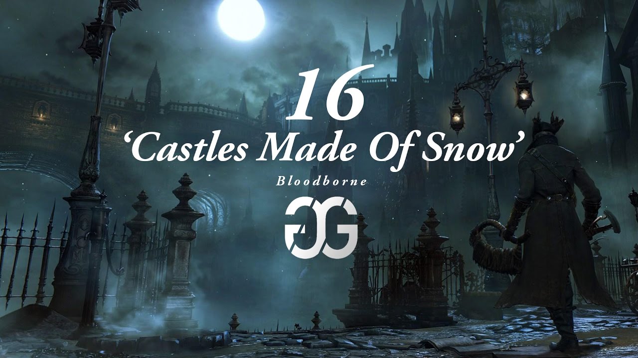 'Castles Made Of Snow' - Bloodborne (Episode 16) - YouTube