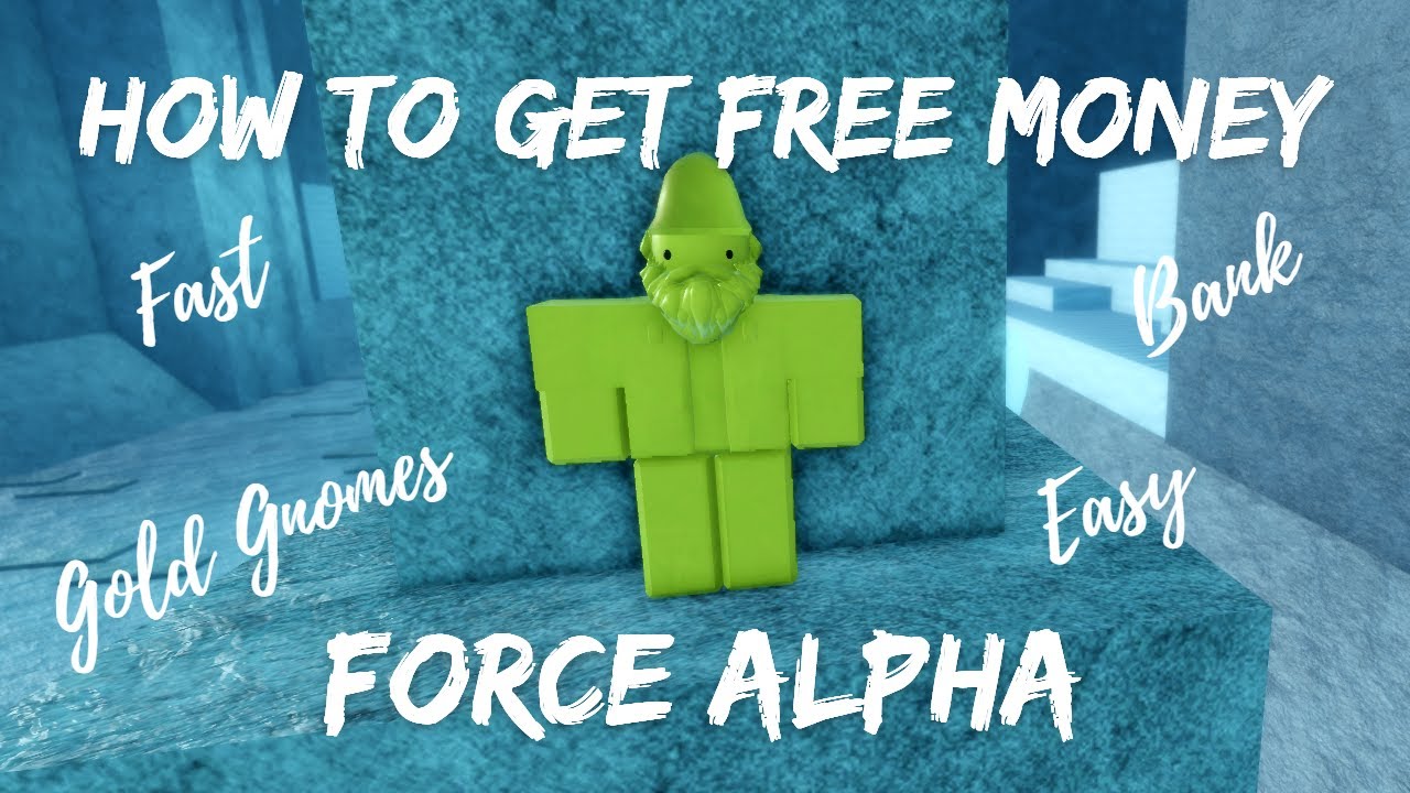 HOW TO GET FREE MONEY | FORCE [ALPHA] - YouTube