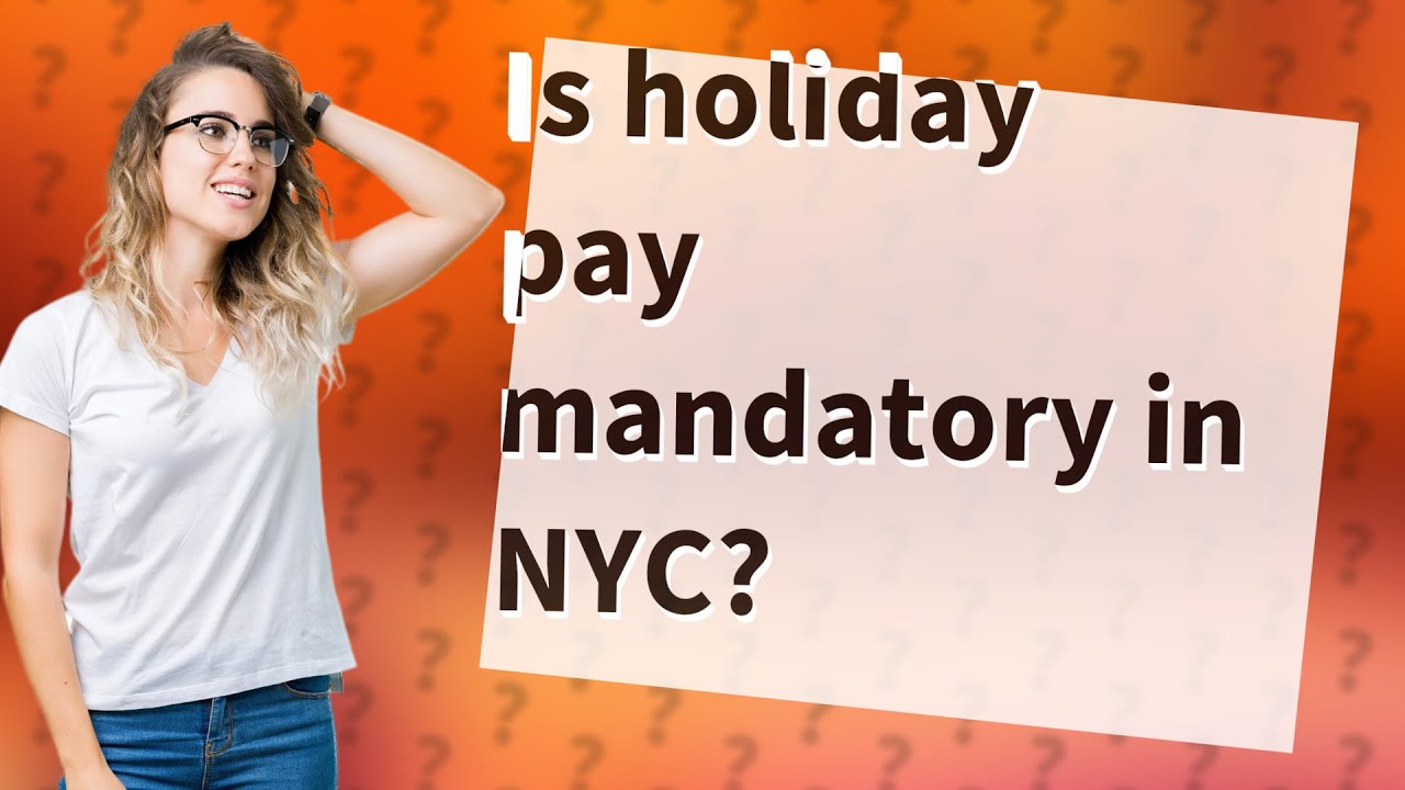 Is Holiday Pay Mandatory In NYC YouTube is-holiday-pay-mandatory-in-nyc-youtube