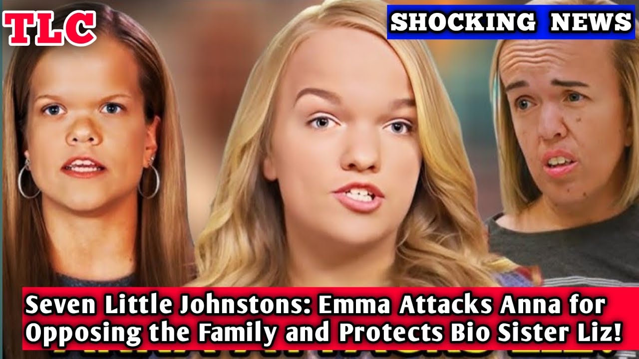 Seven Little Johnstons: Emma Attacks Anna for Opposing the Family and ...