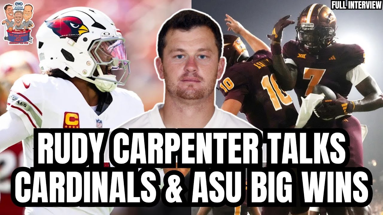 Former ASU & NFL Quarterback Rudy Carpenter talks Arizona Cardinals & Arizona State's BIG WINS ...