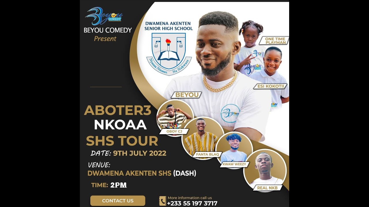 Beyou Comedy Live Stream || Aboter3 Nkoaa SHS Tour || Dwabena Akenten ...