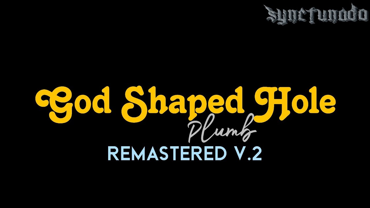 GOD SHAPED HOLE [ PLUMB ] REMASTERED V.2 | INSTRUMENTAL | MINUS ONE ...