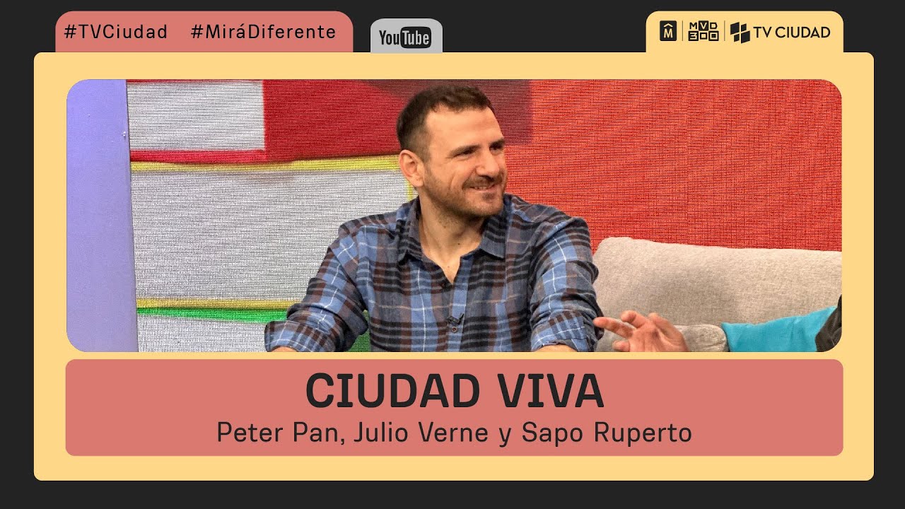 Ciudad Viva - Conversamos con Martín Otegui: Peter Pan, Julio Verne y ...