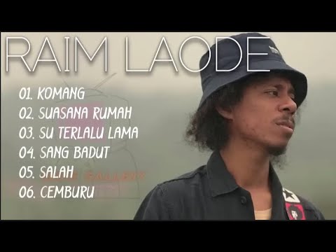 RAIM LAODE KOMANG FULL ALBUM TERBAIK TERPOPULER LAGU VIRAL - SEBAB KAU ...