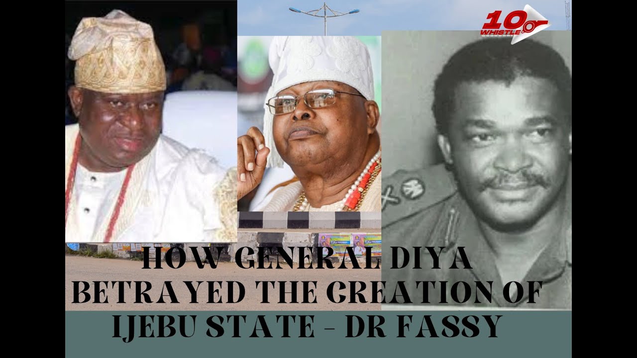 WATCH HOW GENERAL DIYA BETRAYED THE CREATION OF IJEBU STATE IN 1990s ...