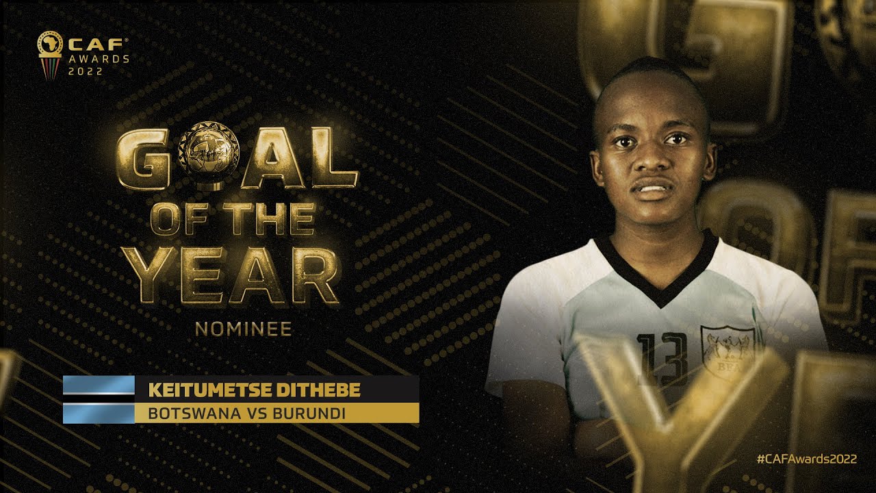 CAF Awards 2022 | Goal of the Year Nominee | Keitumetse Dithebe ...
