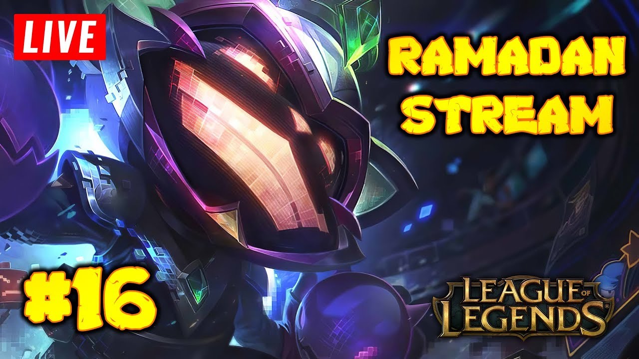 🔴LOL STREAM | #16 "RAMADAN STREAM" ️ السهرة الرمضانية الجميلة - YouTube