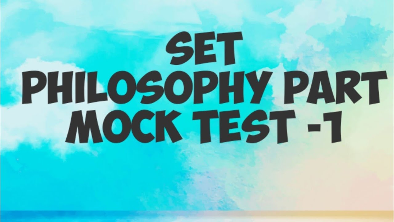 PHILO 1|| SET|| General paper ||Philosophy part|| Mock test 1 - YouTube