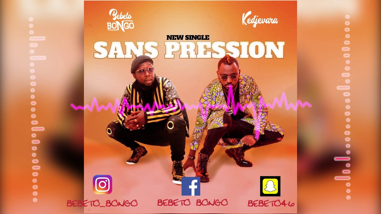 Bebeto Bongo - Sans Pression Feat DJ Kedjevara - YouTube