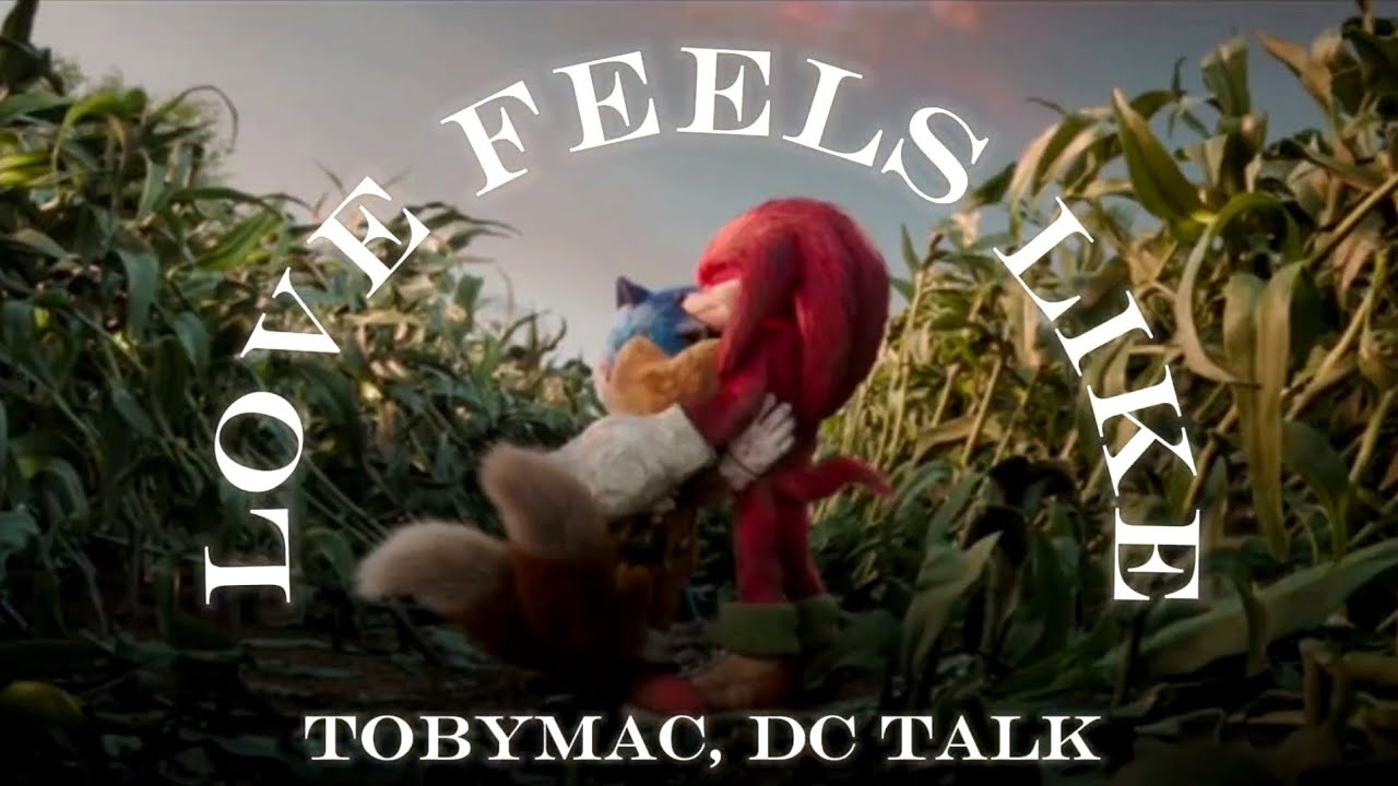 Love Feels Like - TobyMac, DC Talk || AMV || Sonic The Hedgehog - YouTube