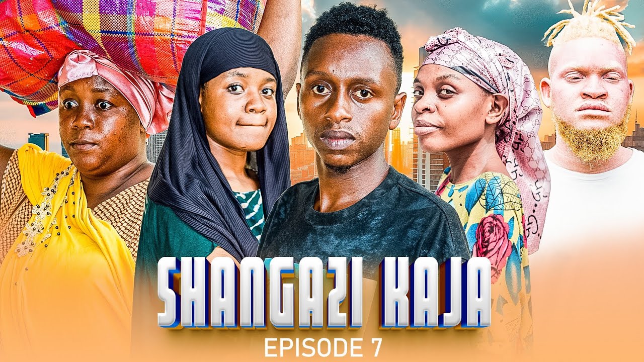 SHANGAZI KAJA | ep 7 | - YouTube