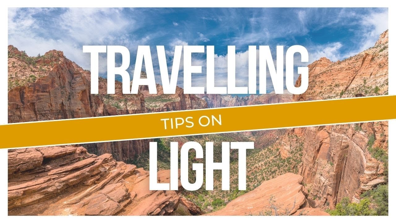 Tips on How to Travel Light - YouTube