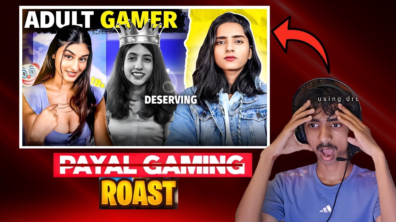 PAYAL Gaming THE Worst GAMER ROAST..!! @PAYALGAMING - YouTube