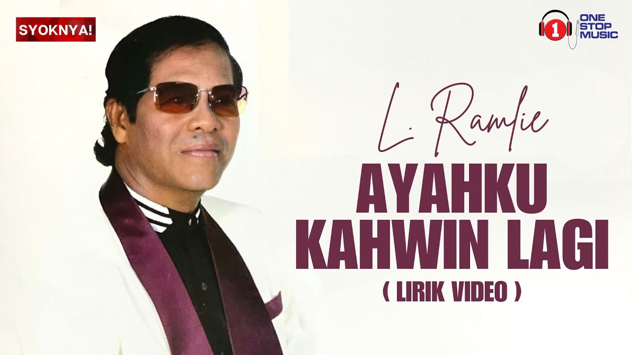 Ayahku Kahwin Lagi - L.Ramlie (Lirik Video) - YouTube