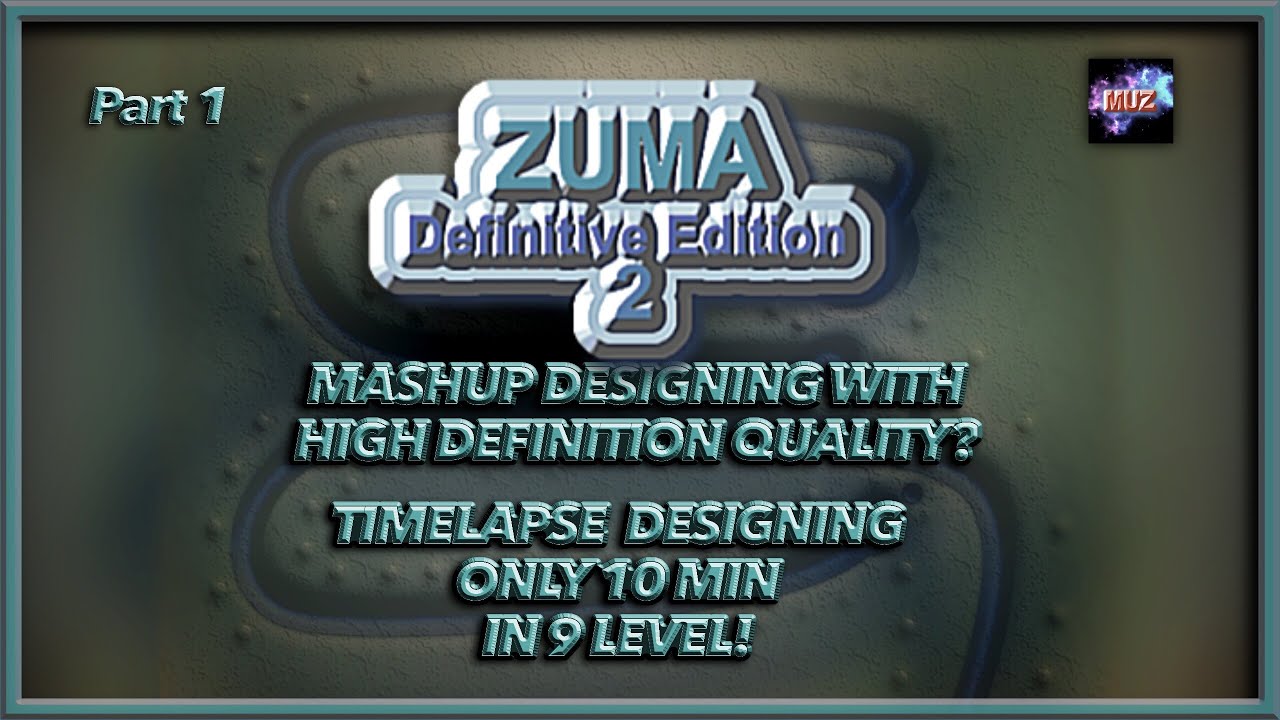 Zuma 2 Definitive Edition. Only 10 Minutes! With The High Definition ...