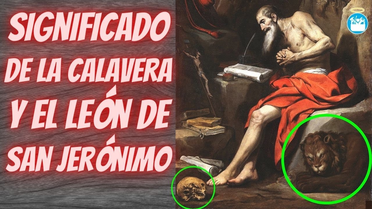 Por qué se representa a San Jerónimo con un León y una Calavera - YouTube