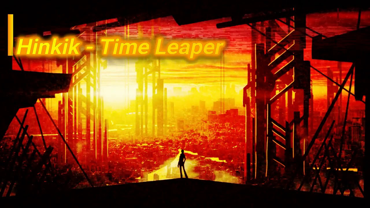 Hinkik - Time Leaper - YouTube