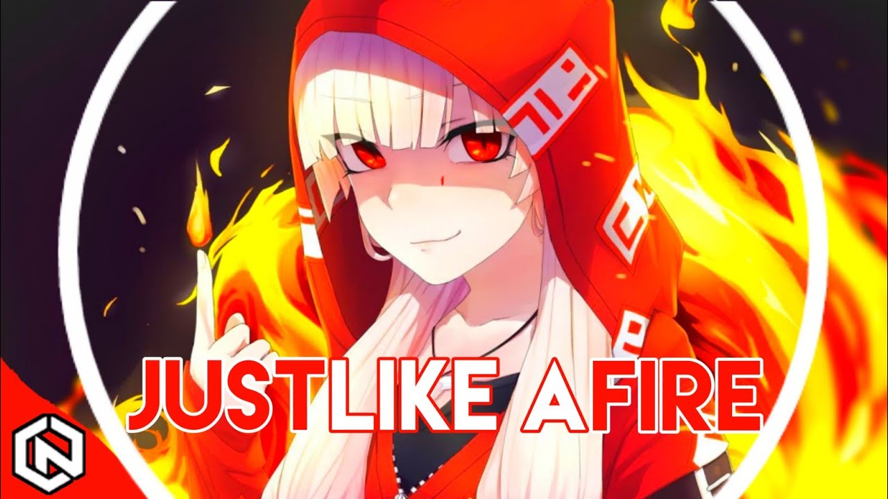 Nightcore「just like a fire」 - YouTube Music