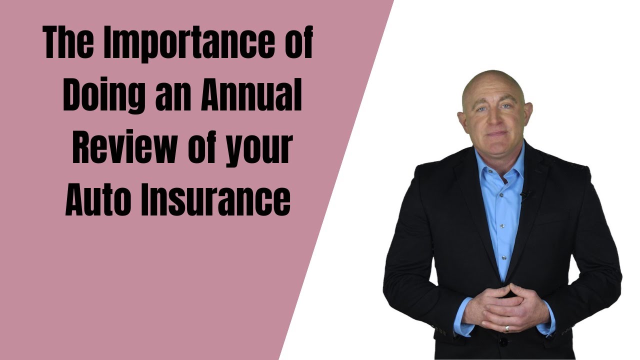 The Importance of Doing an Annual Review of Your Auto Insurance - YouTube