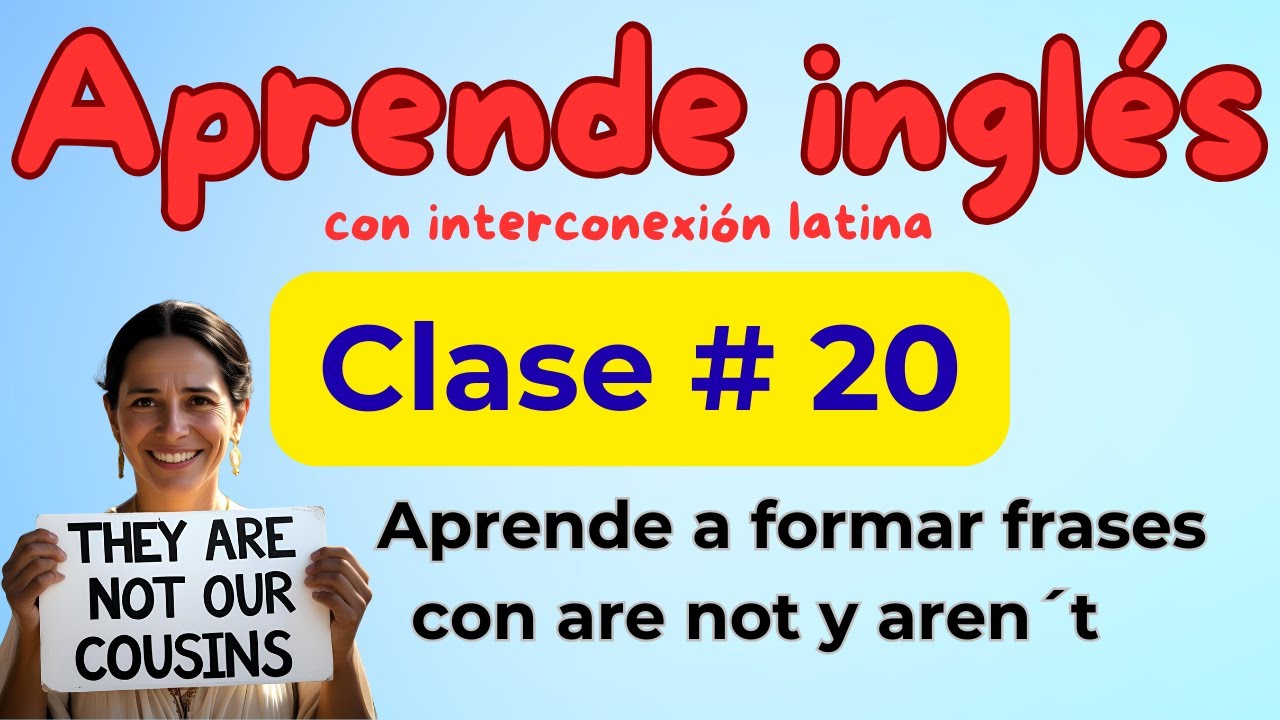 APRENDE a formar FRASES usando ARE NOT y AREN´T clase # 20 - YouTube