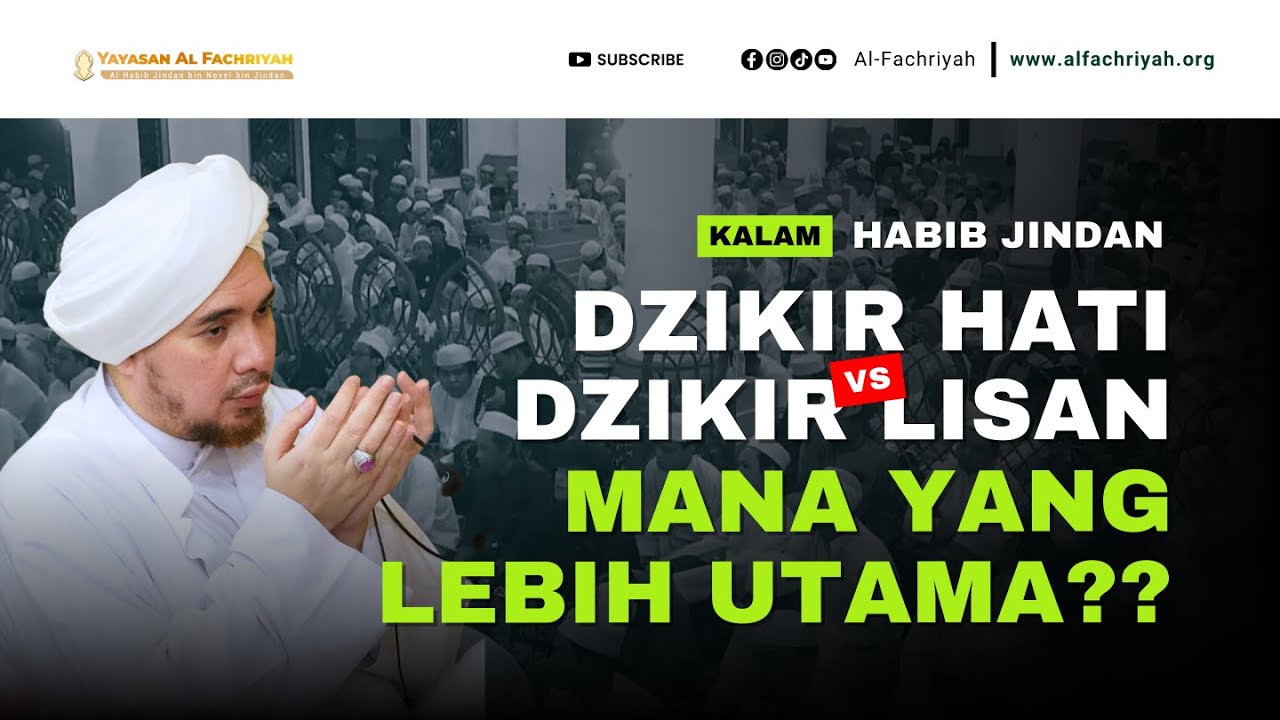 DZIKIR HATI VS DZIKIR LISAN, MANA YANG LEBIH UTAMA?? | KALAM HABIB ...