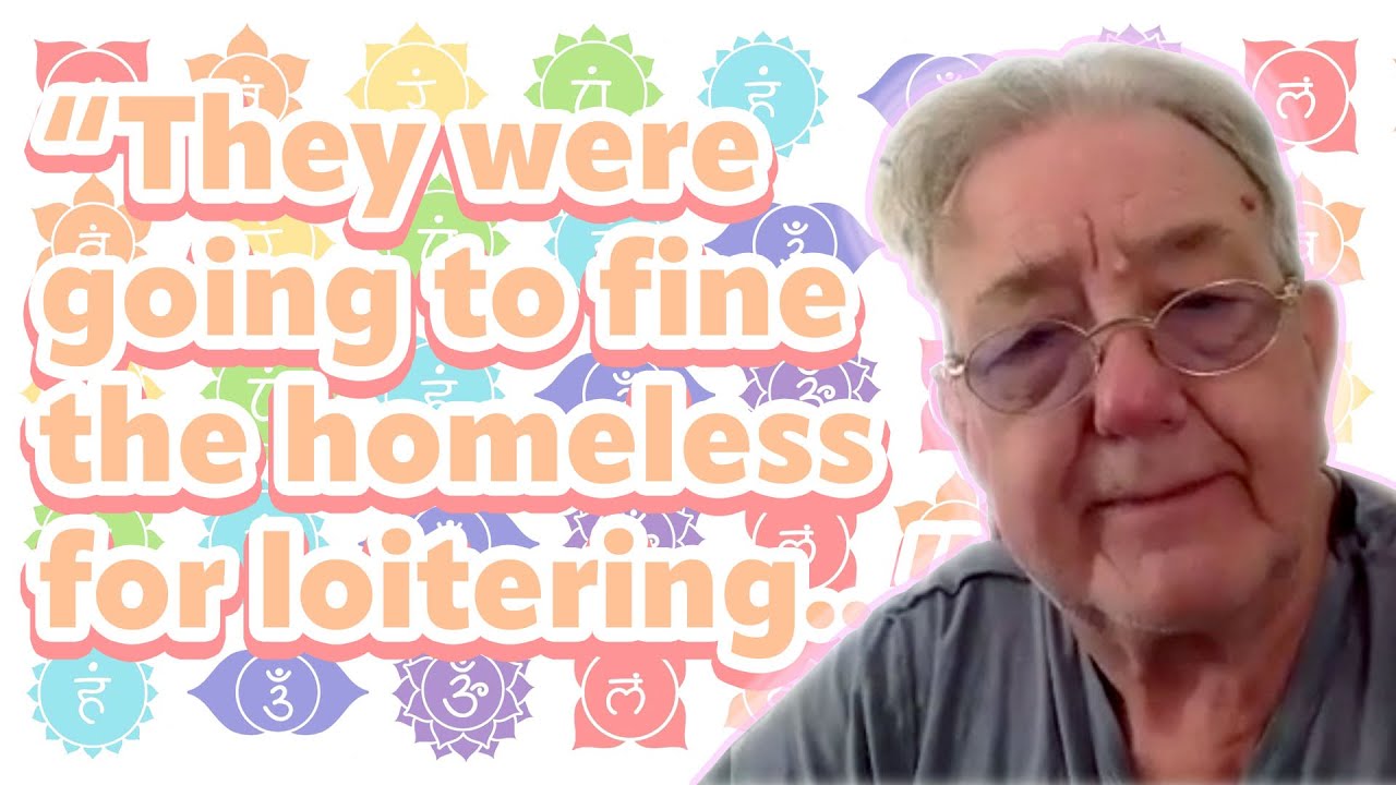 They Were Going to Fine the Homeless for Loitering... - AHWS, 7/8/22 ...