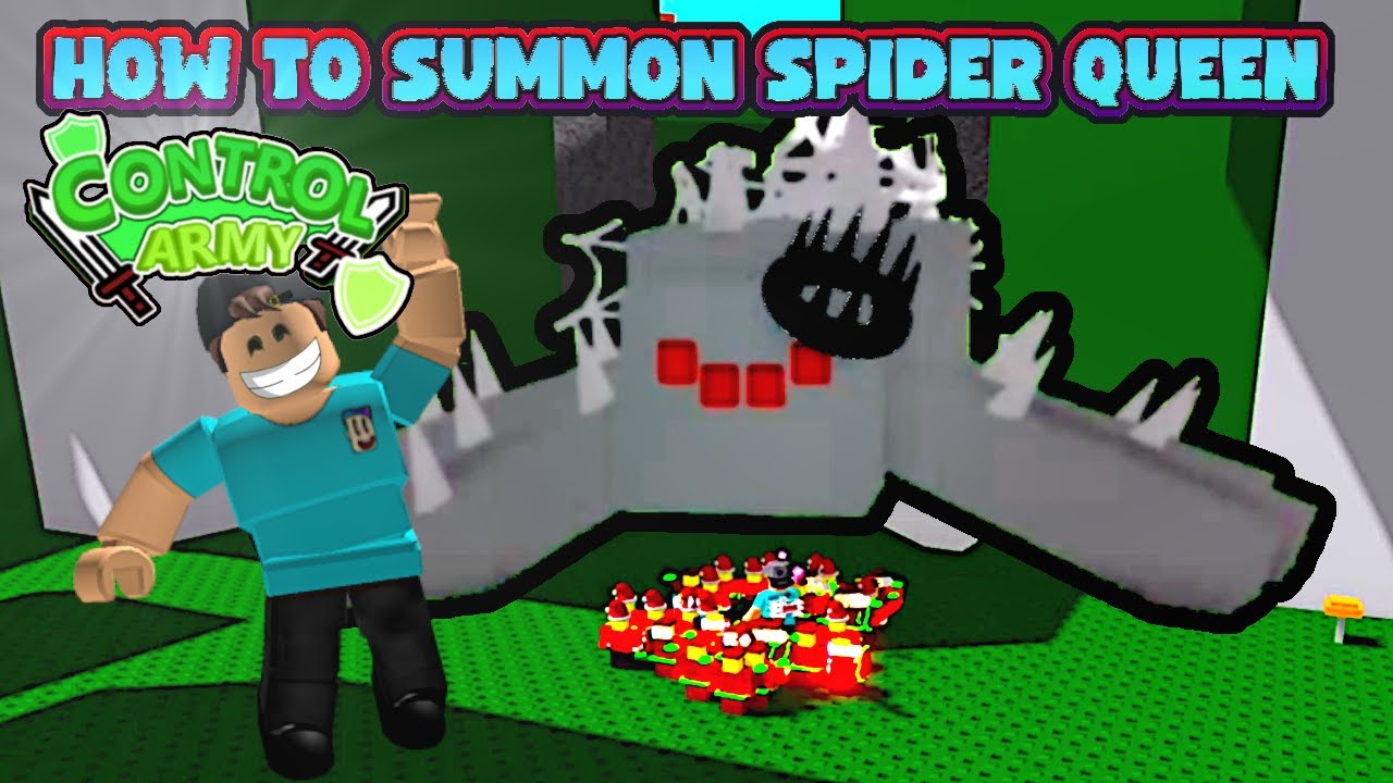 How to Summon the SPIDER QUEEN in Roblox Control Army - YouTube