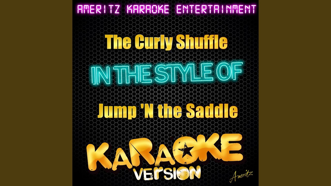The Curly Shuffle (In the Style of Jump 'N the Saddle) (Karaoke Version ...