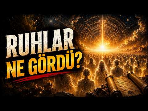 Ruhlar Dünyaya Gelmeden Önce Ne Gördü? | Bezm-i Elest'in Gizemi