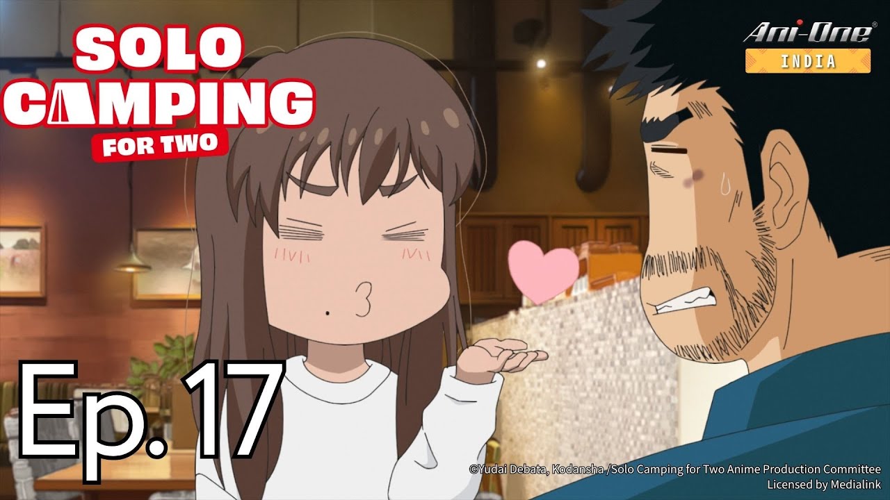 Solo Camping for Two | Episode 17 (EN Sub / JP Dub)【Ani-One India ...
