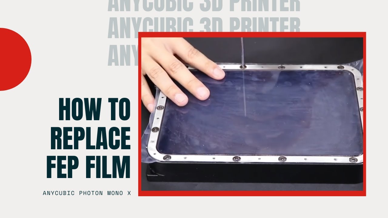 Anycubic Guide--How to replace the FEP film for Photon Mono X - YouTube
