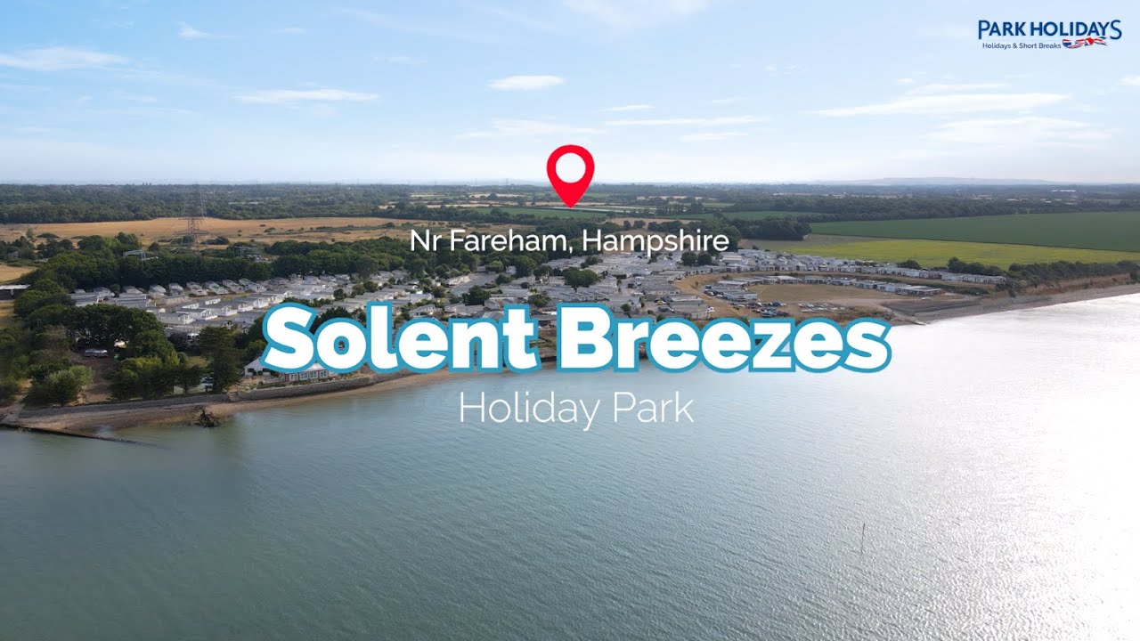 Solent Breezes Holiday Park - Holidays & Short Breaks 2025 - YouTube