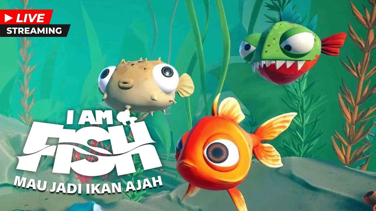 🔴 GATAU AH.. AKU MAU JADI IKAN AJA - I Am Fish - YouTube